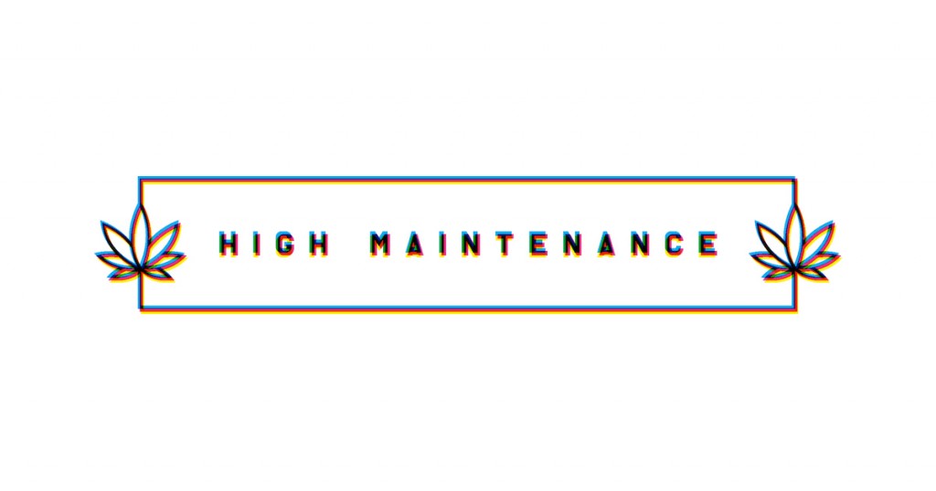 High Maintenance - Newsweed